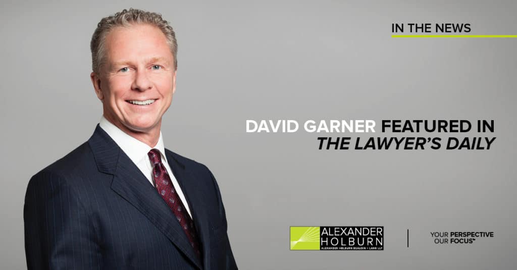 David Garner quoted in The Lawyer’s Daily on his recent appearance at ...